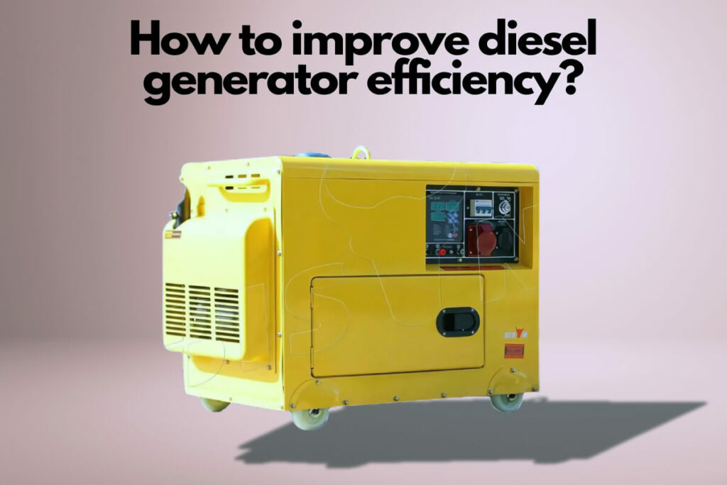 how to improve diesel generator efficiency? | MATCHUP